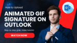 How To Upload An Animated GIF Signature In Outlook | Khiyalee